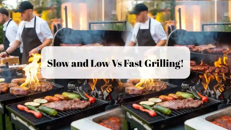 Slow and Low Vs Fast Grilling | The Catering Dilemma